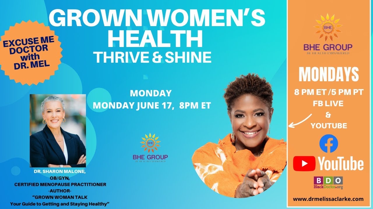 EXCUSE ME DOCTOR with DR. MEL; "GROWN WOMEN'S HEALTH: THRIVE & SHINE" - YouTube