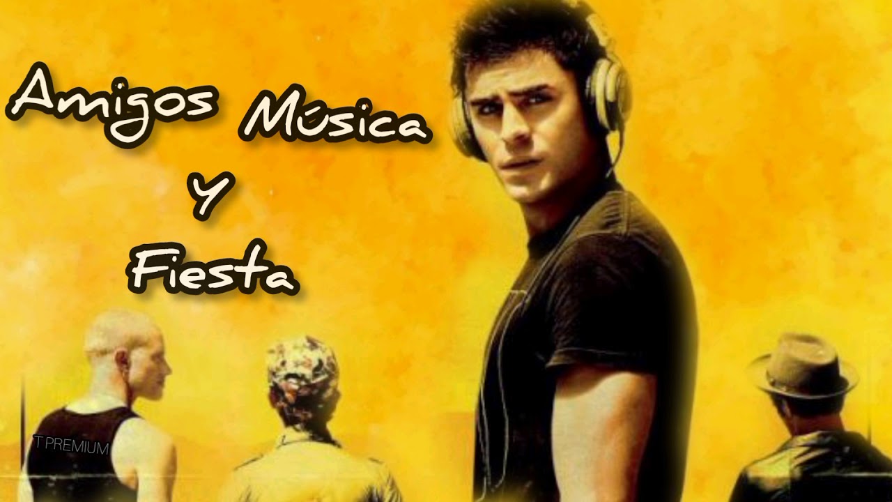 Amigos música y fiesta - Cancion de la película - YouTube
