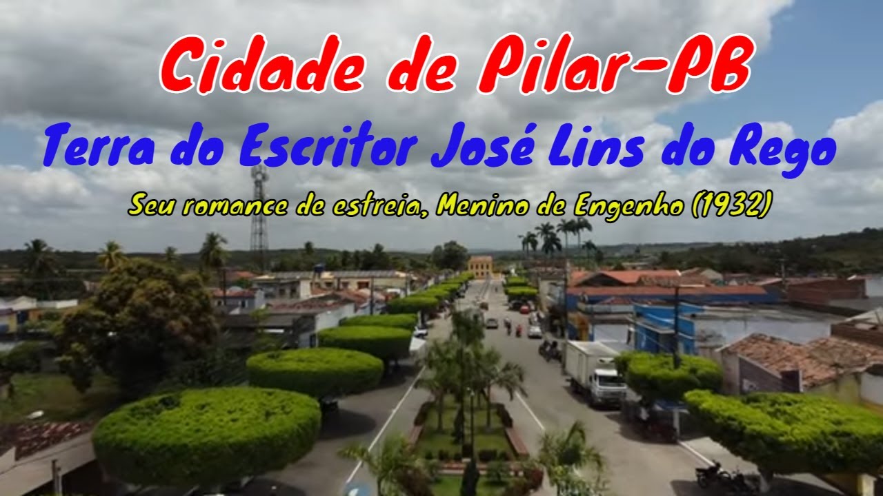 Conhecendo a Histórica Cidade de Pilar - PB - YouTube