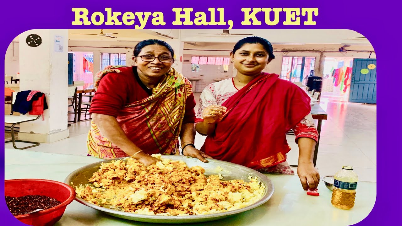Rokeya Hall KUET, kitchen & Dinning - কুয়েট ছাত্রীদের হলের রান্না করা ...