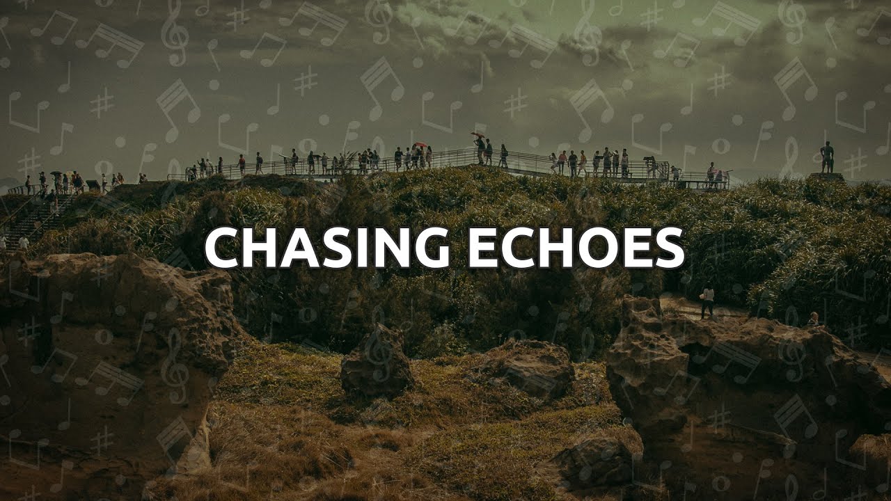 Chasing Echoes [The Chase Music] - YouTube