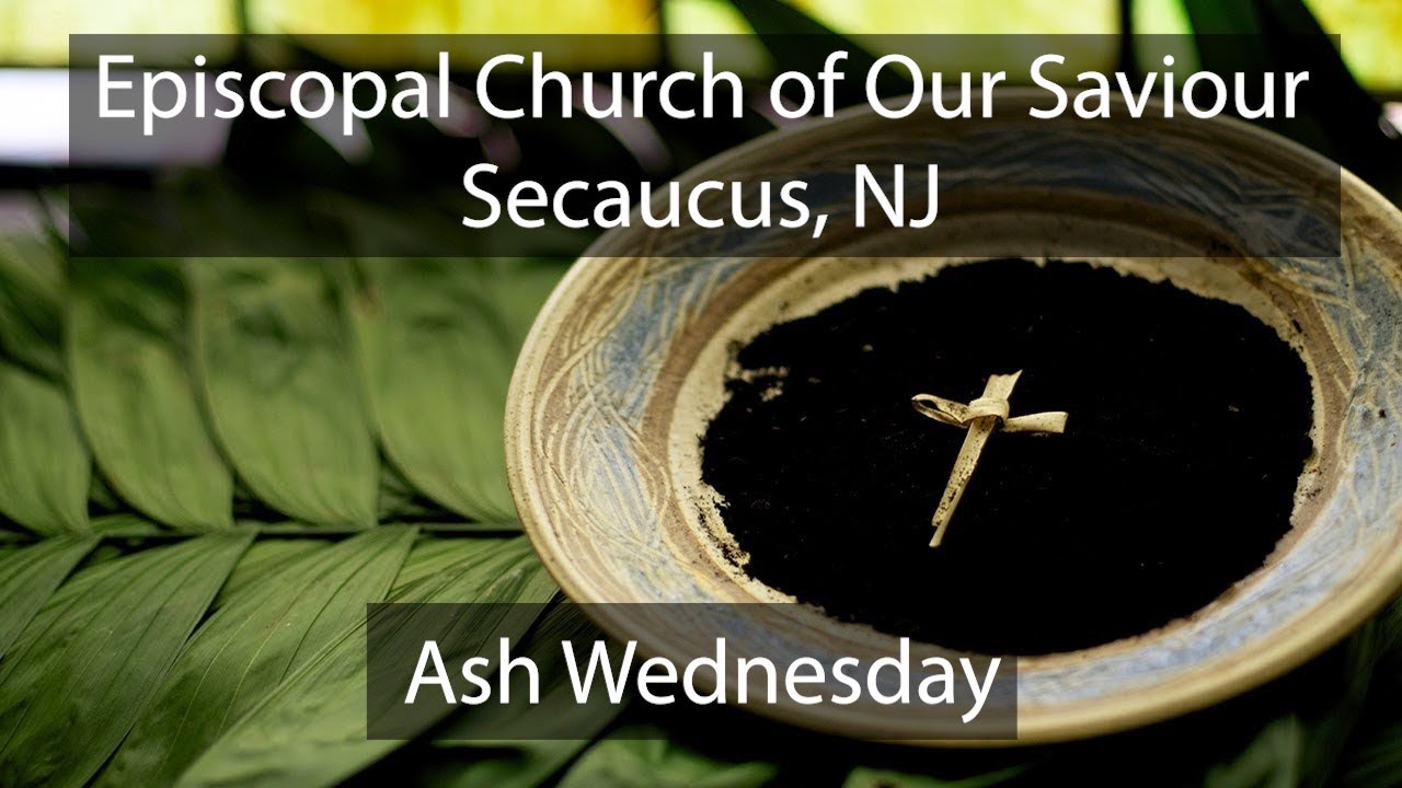 03/05/25 - Ash Wednesday Service - Our Saviour Secuacus (Anglican ...