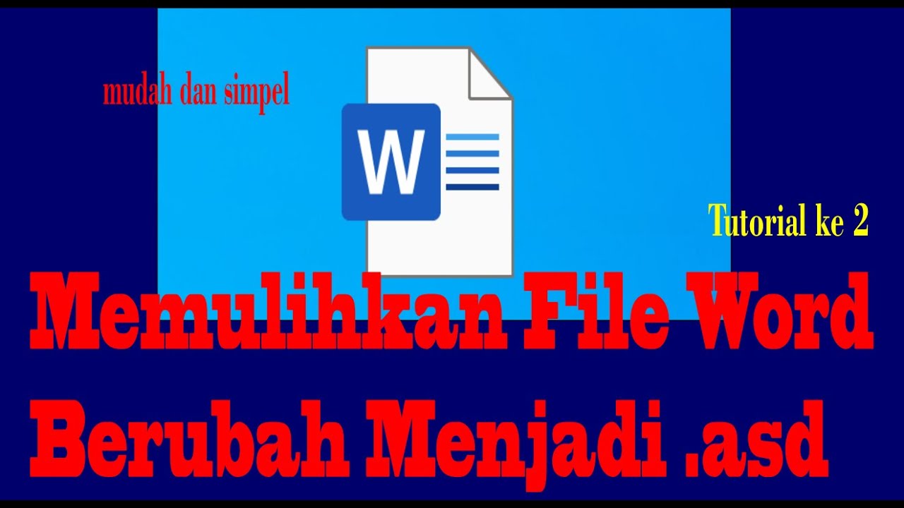 Cara memperbaiki file word berubah menjadi asd || yang ke dua - YouTube