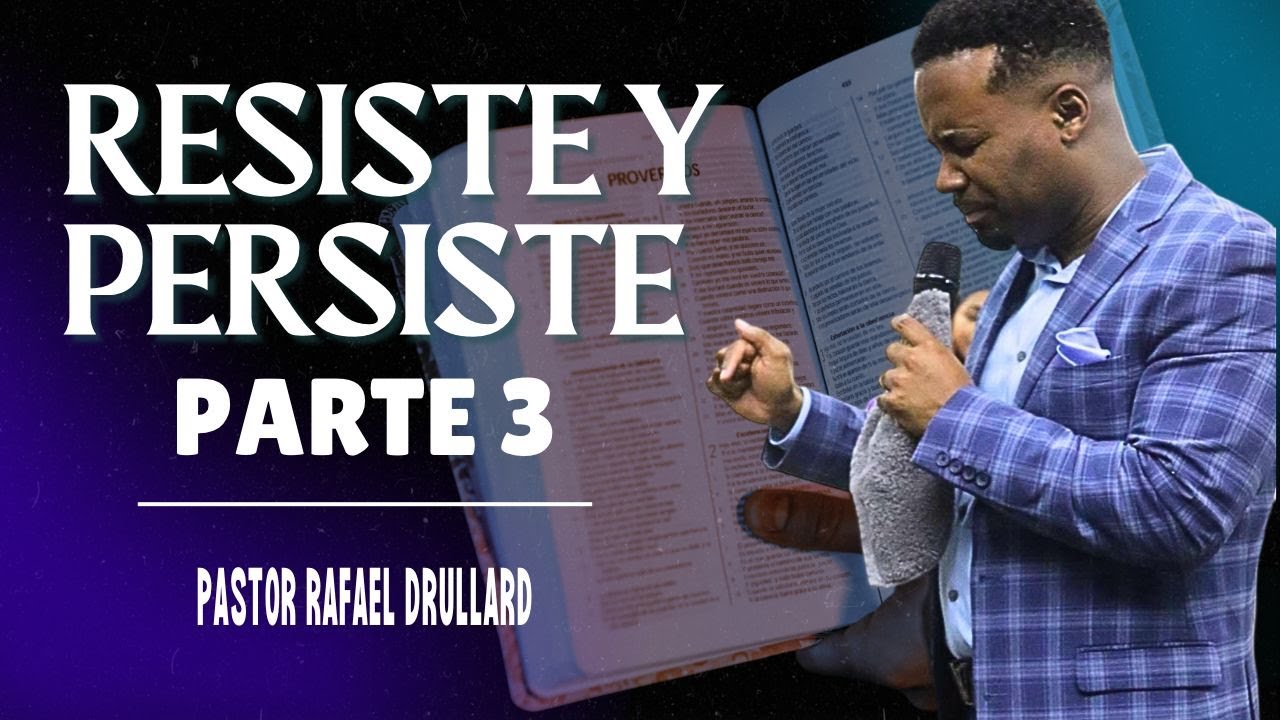 Resiste Y Persiste Parte 3 - YouTube