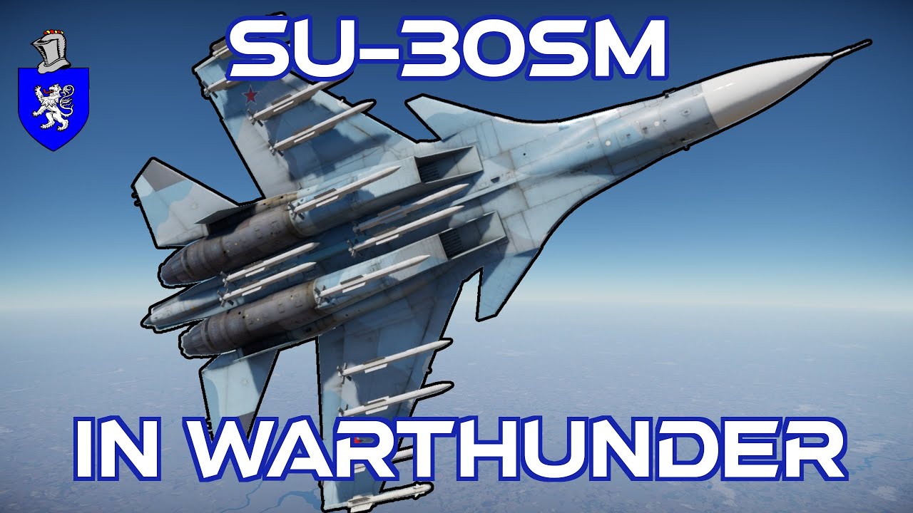Su-30SM War Thunder : A Basic Review - YouTube