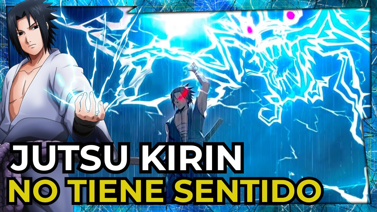⚡ ¡EL JUTSU KIRIN NO TIENE SENTIDO! ¿UN PODER INCREÍBLE O UN RECURSO ...