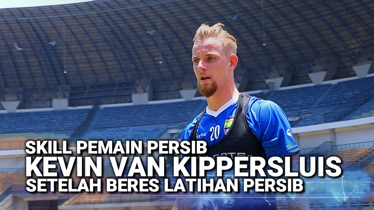 Skill Pemain Persib Kevin Van Kippersluis Setelah Beres Latihan Persib ...