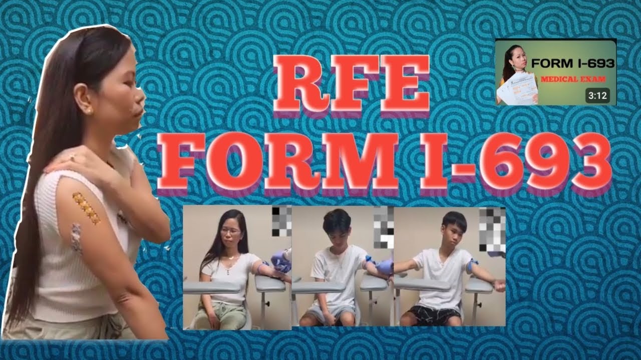 RFE FORM I-693 MEDICAL EXAMINATION - YouTube