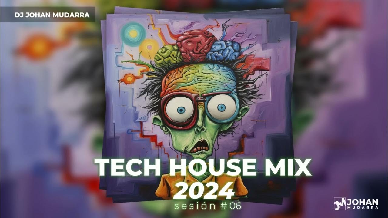 Mix Tech House 2024 - The Best Of Tech House Sesión #06 by @djjohanm - YouTube