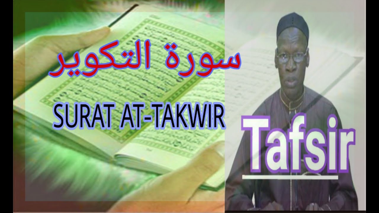 #034 Surat AT- TAKWIR traduit par Cheikh Sidi Touré en Langue ...