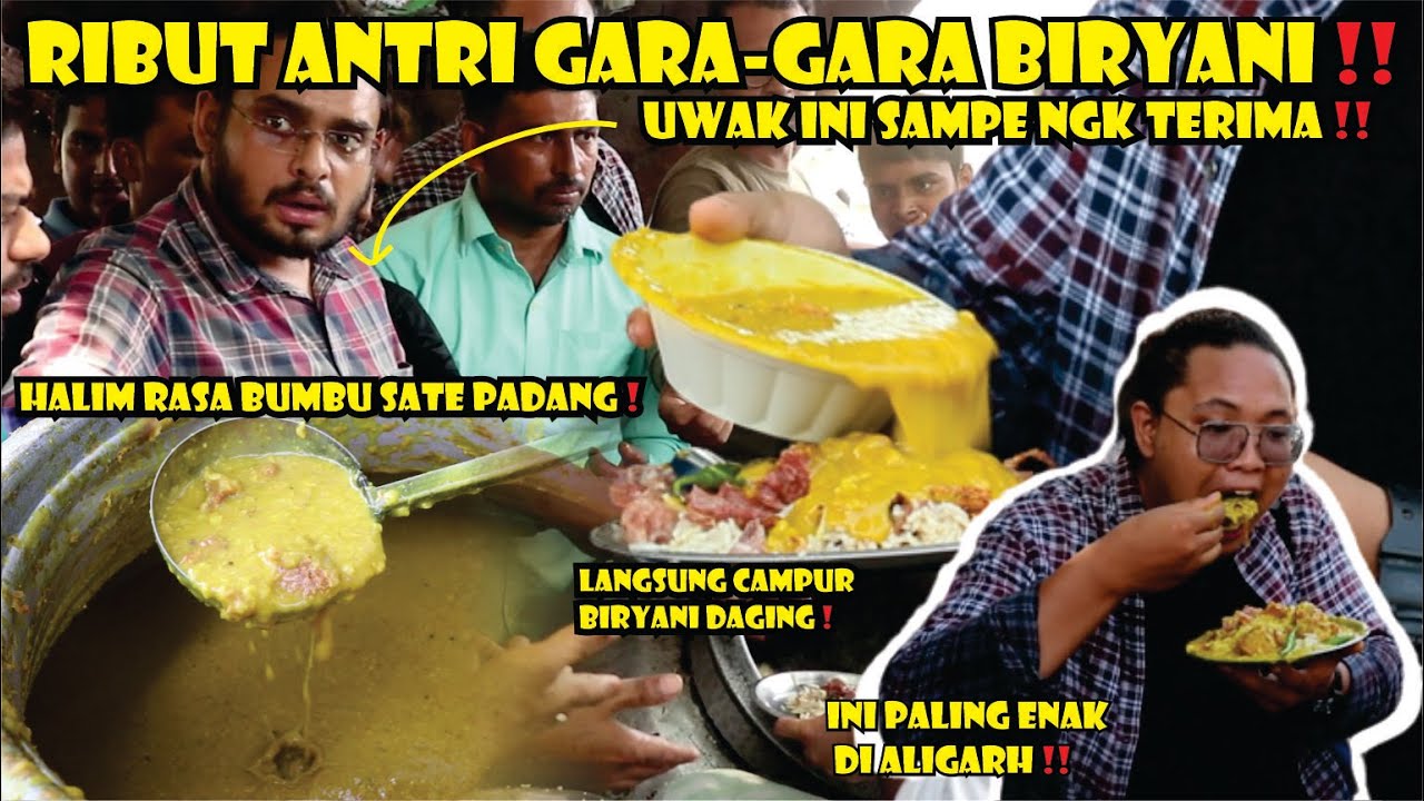 ANTRI SAMPE MAU RIBUT SAMA ORANG INDIA CUMA KARENA MAKAN BIRYANI INI ...