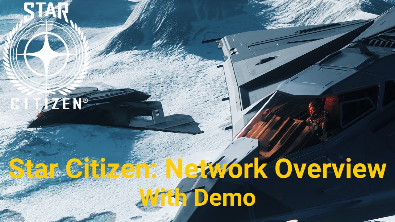 Star Citizen: Overview of a Network, with demo - YouTube