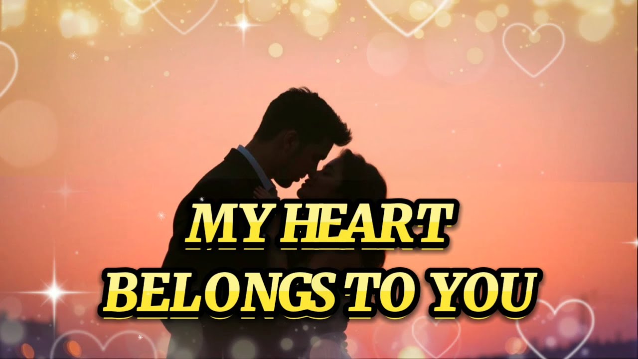 My Heart Belongs To You - Lyric Video - YouTube