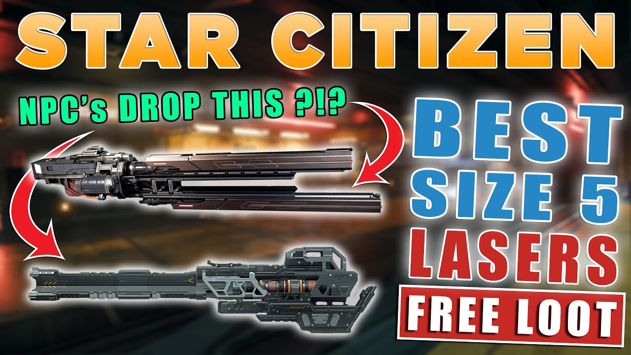 Star Citizen WEAPONS GUIDE: How To LOOT FREE Size 5 Attrition ...