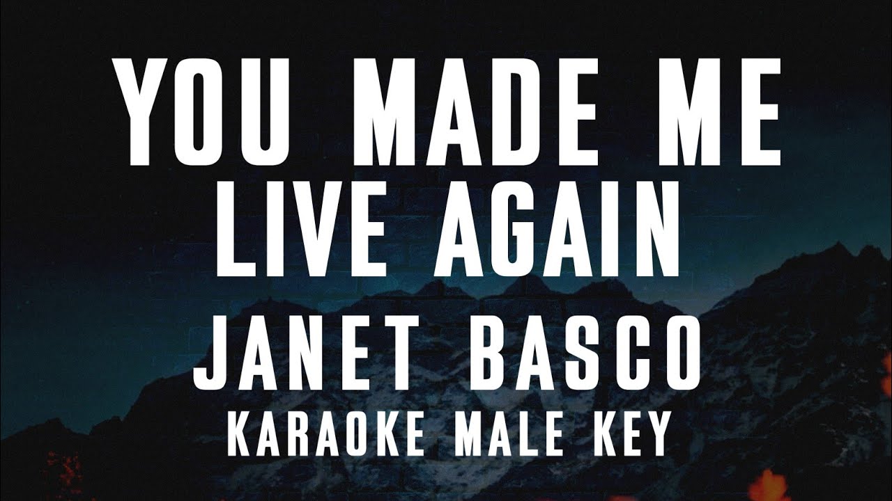 You Made Me Live Again - Janet Basco (Karaoke with Lyrics) Male Key ...