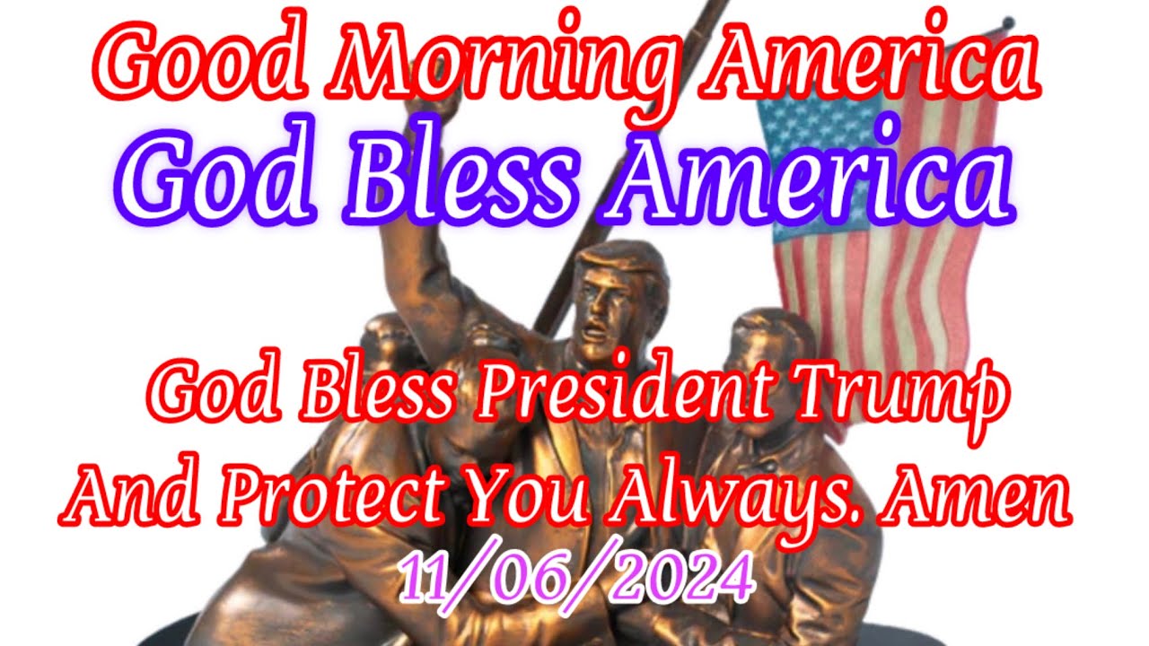 Good Morning America, God Bless President Trump. Amen Hallelujah 🙏😍 ️🔥 ...