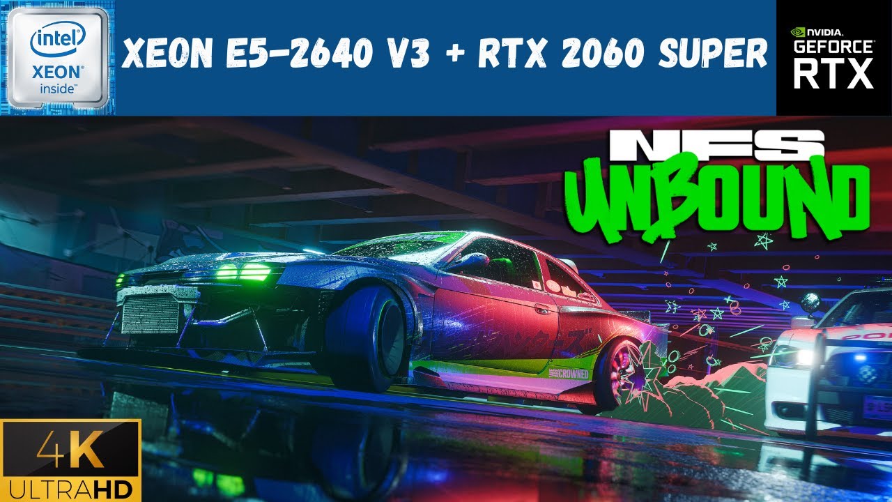 Need for Speed: Unbound (1080p | 1440p | 4k) - Xeon E5-2640 V3 + RTX ...