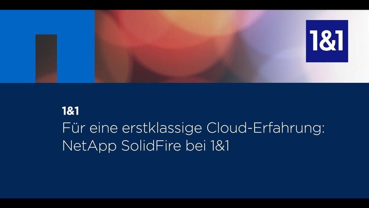 Für eine erstklassige Cloud-Erfahrung: NetApp SolidFire bei 1&1 - YouTube