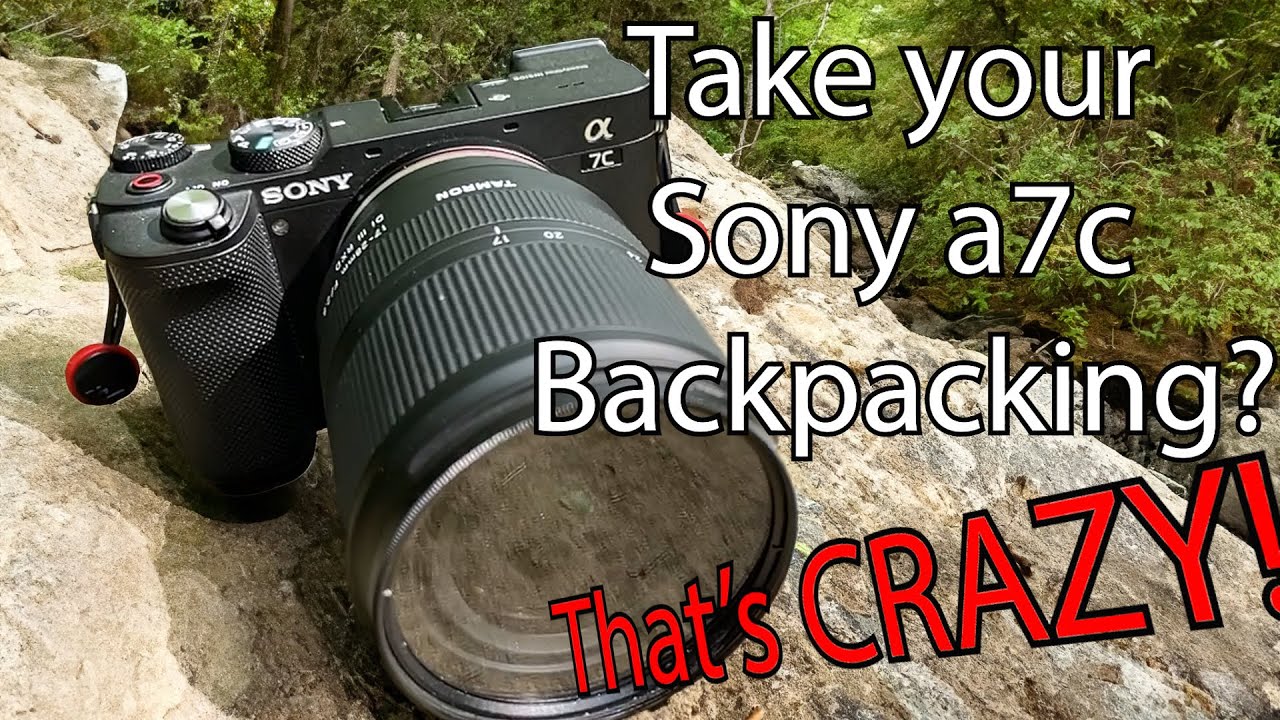 How to take your Sony a7c Backpacking - YouTube