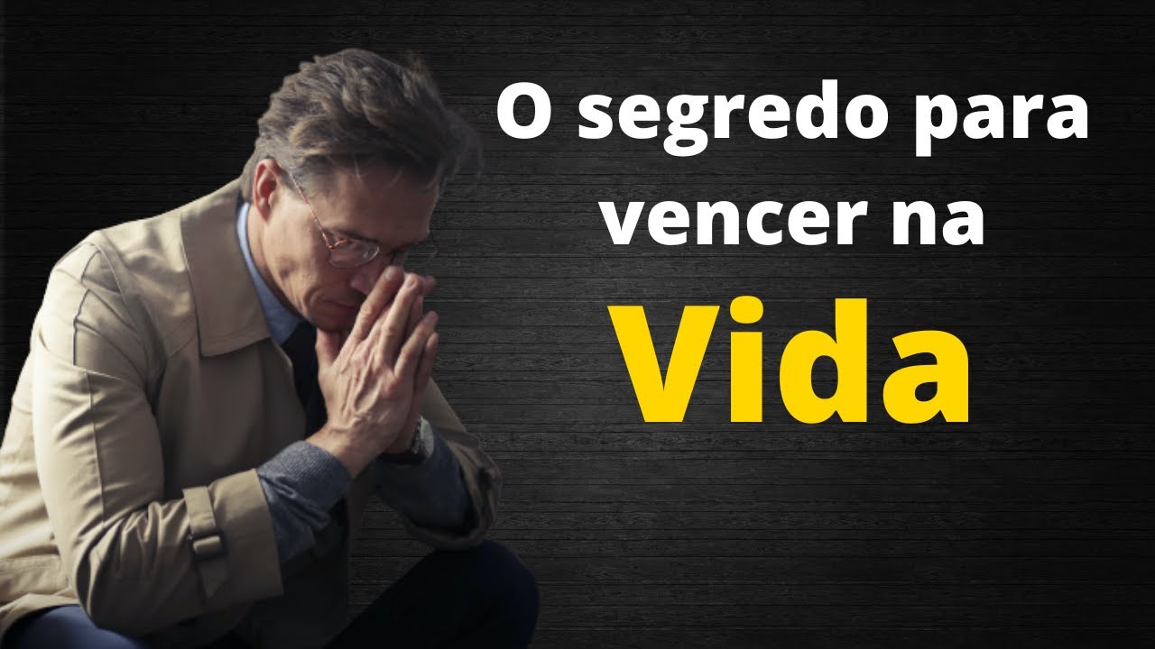 O Segredo para Vencer na Vida: Descubra a Chave do Sucesso! - YouTube