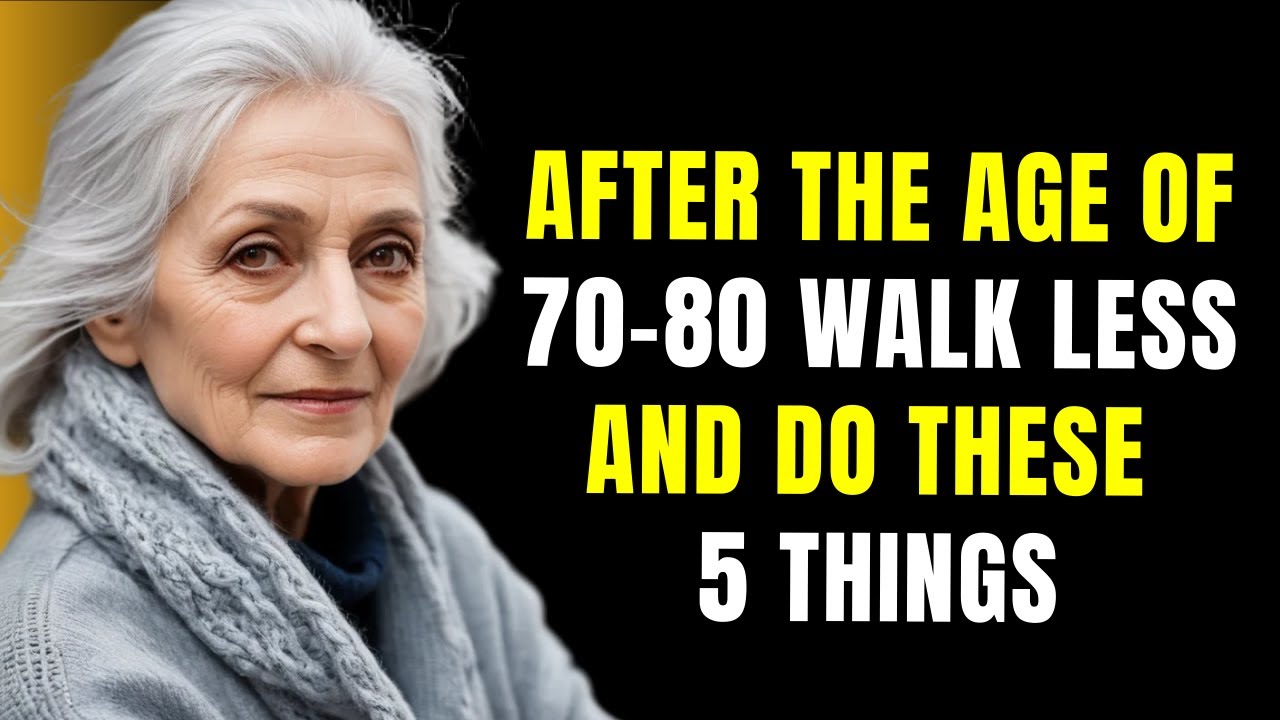 If You're Between 70 and 80 Years Old: Walk Less and Do These Five ...