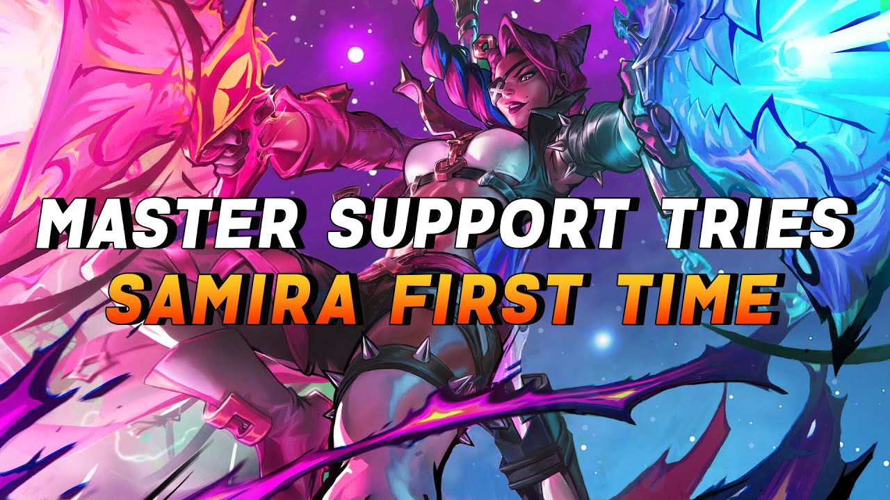 Master Support Tries Playing Samira for the First Time - YouTube