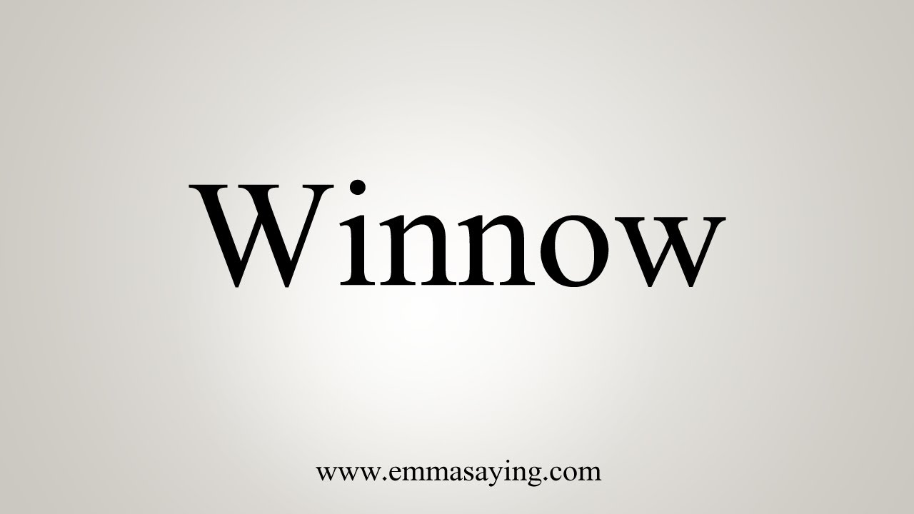 How To Say Winnow - YouTube
