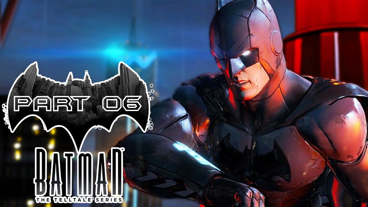 Part 6 - Batman : The Telltale Series - Android Gameplay Walkthrough ...