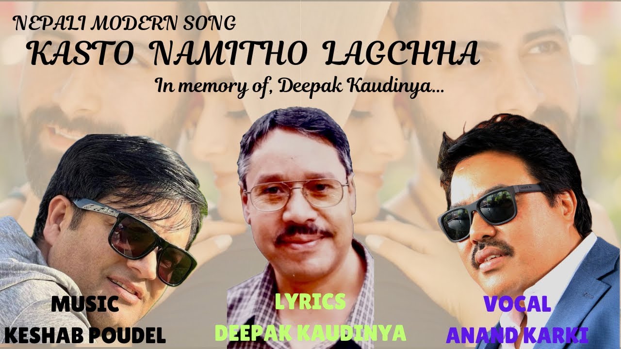 Modern Nepali Song Kasto Namitho Lagchha by Ananda Karki / Keshab ...