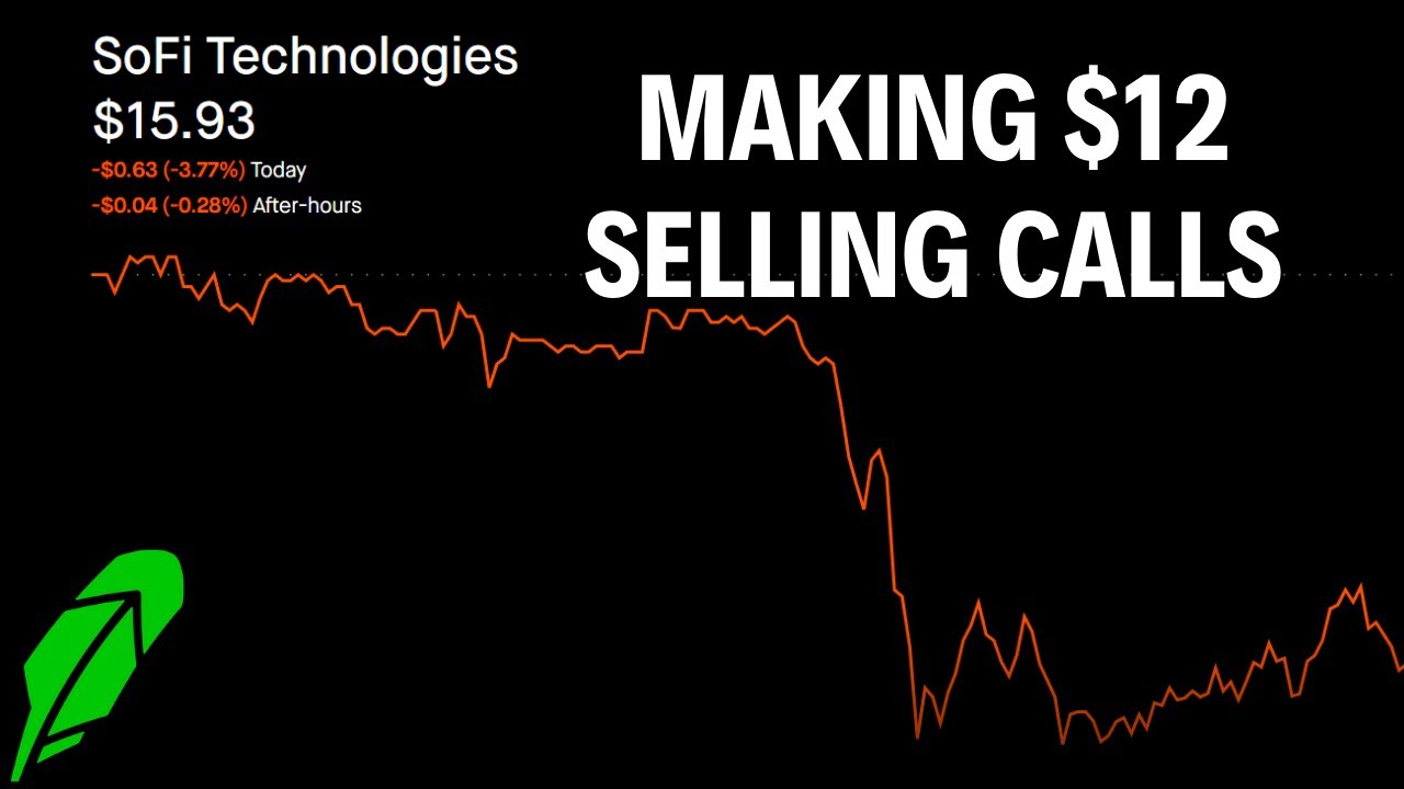 How to Make $12 a Day Selling 2 Call Options on Sofi! Selling Options ...