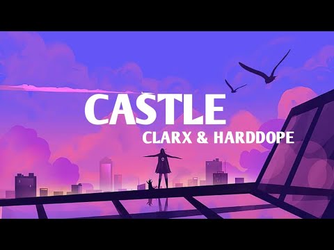 Clarx & Harddope- Castle ( lyrics) - YouTube