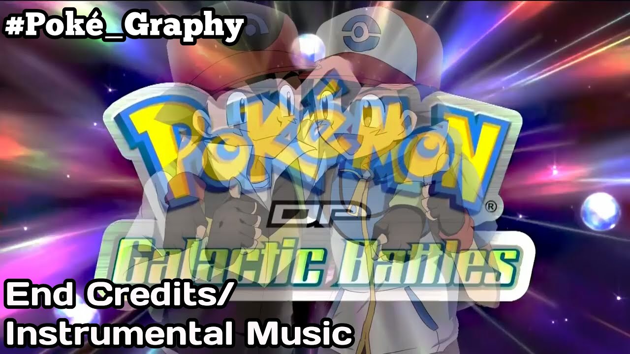 Pokémon Season 12 DP: Galactic Battles End Credits / Instrumental Music ...