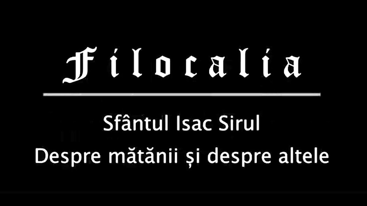 Filocalia - Sf. Isac Sirul | Mătăniile au o semnificație spirituală ...