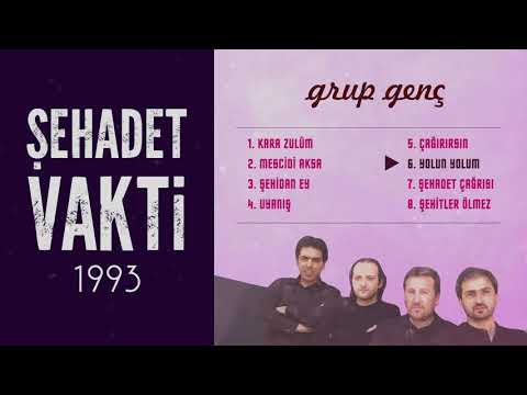 Yolun Yolum | Grup Genç - Şehadet Vakti Albümü