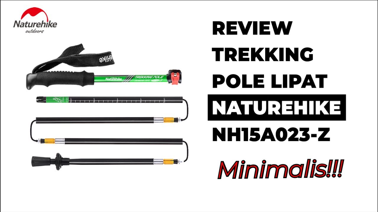 Review Trekking Pole Lipat Naturehike NH15A023-Z - Rekomendasi Pendaki ...
