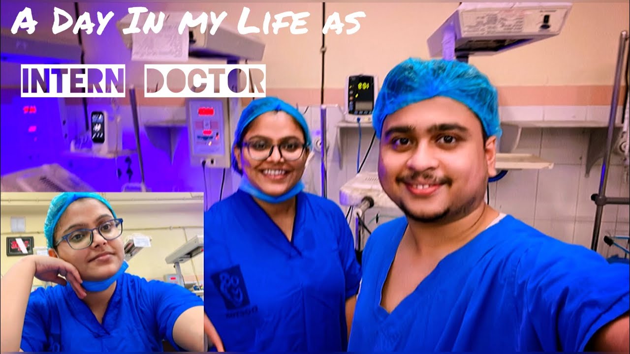A Day in my life as an Intern Doctor | Doctors Life| Know your Doctor ...
