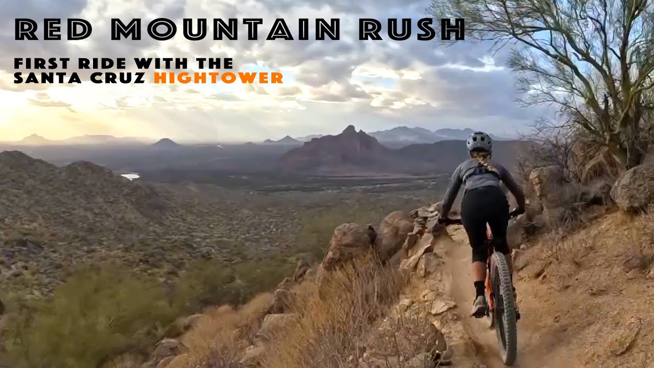 New Bike! Red Mountain Rush- AZ on my new Santa Cruz HIGHTOWER + cool ...