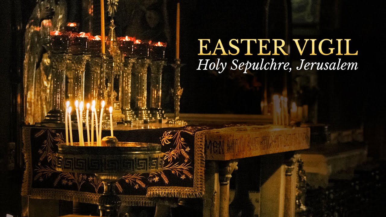 Easter Vigil - Jerusalem - YouTube