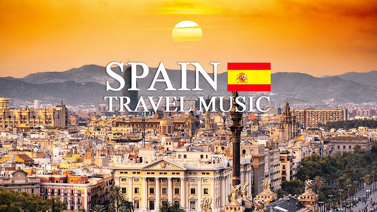 Spain 4K - Relaxation Film With Travel Music - Music for Travel Blog ...