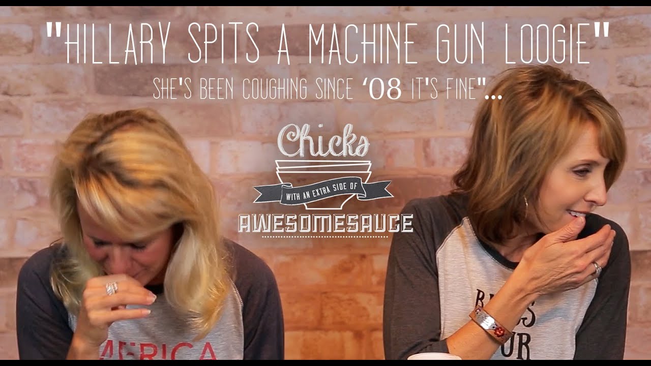 Hillary Spits a Machine Gun Loogie - Chicks on the Right - YouTube