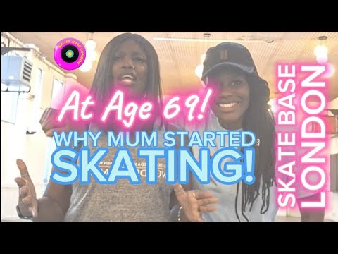 LET'S TALK ABOUT SKATING: WHY MY 69 YEAR OLD MUM STARTED SKATING ...