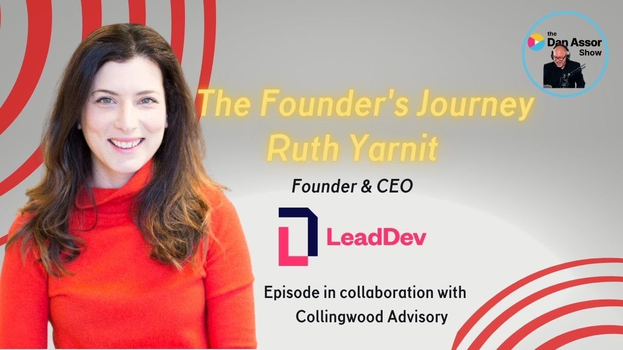 "From Start Up to Scale Up: The Founder's Journey with Ruth Yarnit, Co ...