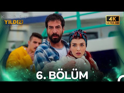 #YENİDEN Kuzey Yıldızı İlk Aşk 6. Bölüm (4K)