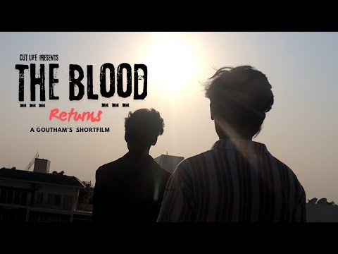 The Blood returns | action shortfilm | by Goutham and team | first ...