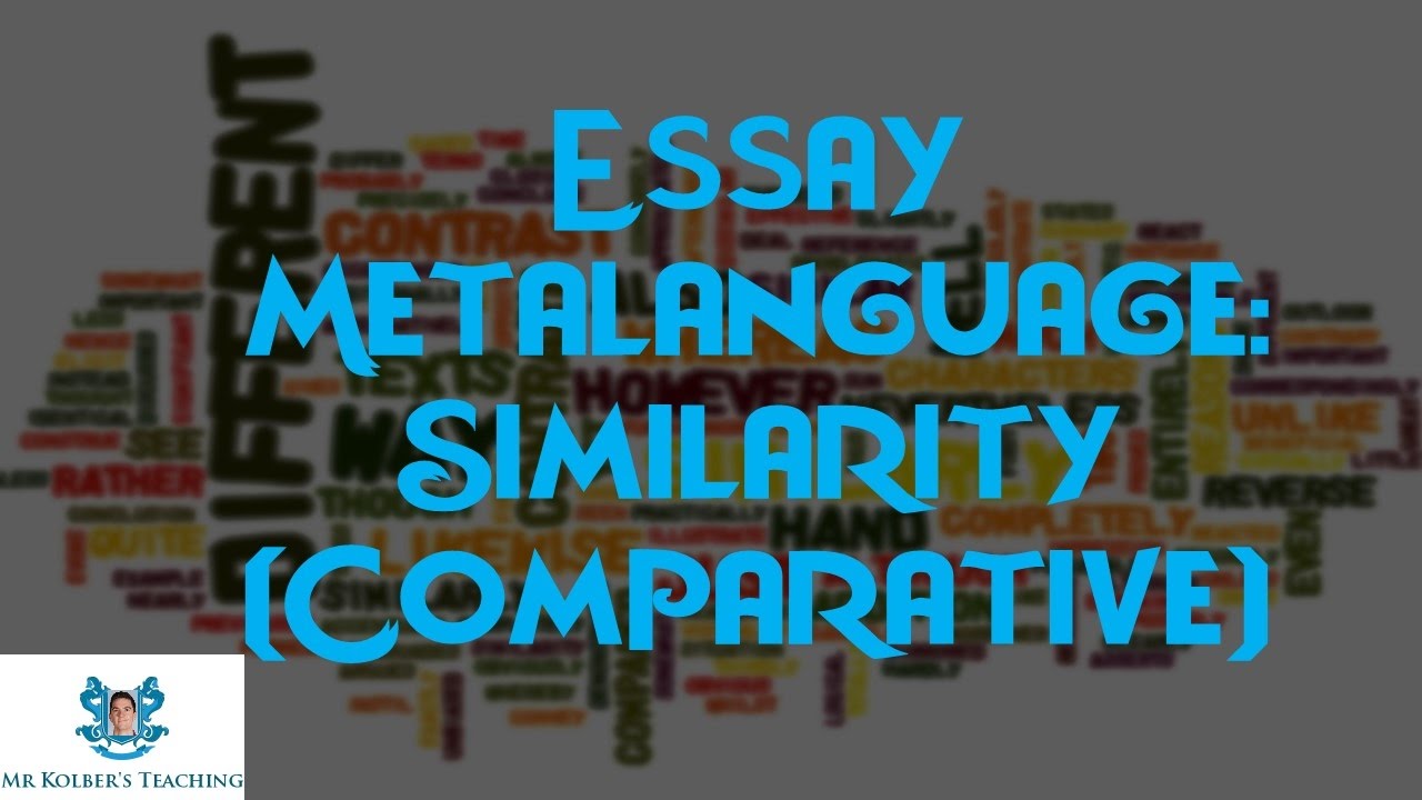 Essay Metalanguage: Similarity (Comparative Essay Vocabulary) - YouTube