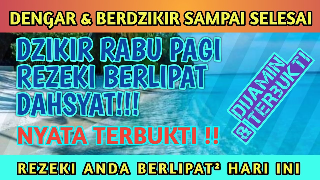 DENGAR DAN BERDZIKIR SAMPAI SELESAI. DZIKIR RABU PAGI REZEKI BERLIPAT ...