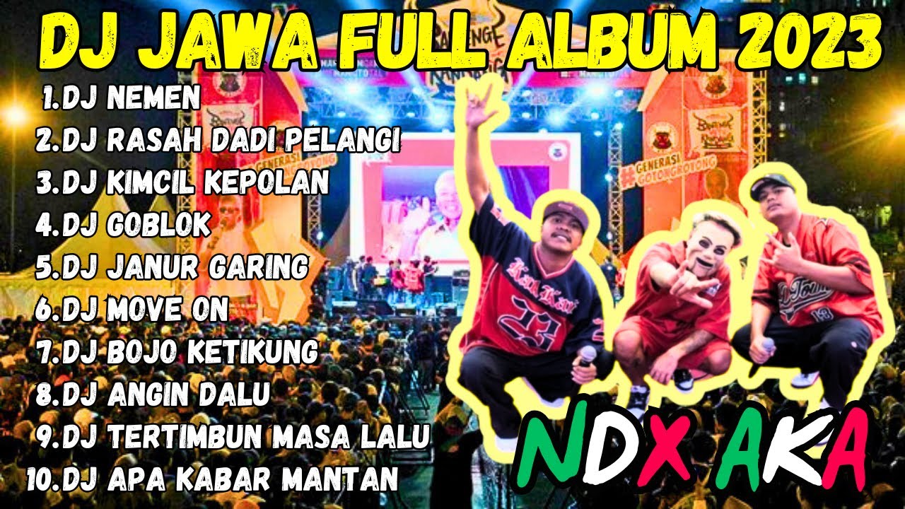 LAGU JAWA VIRAL TIK TOK 2023 FULL ALBUM - DJ NDX AKA | DJ NEMEN | DJ ...