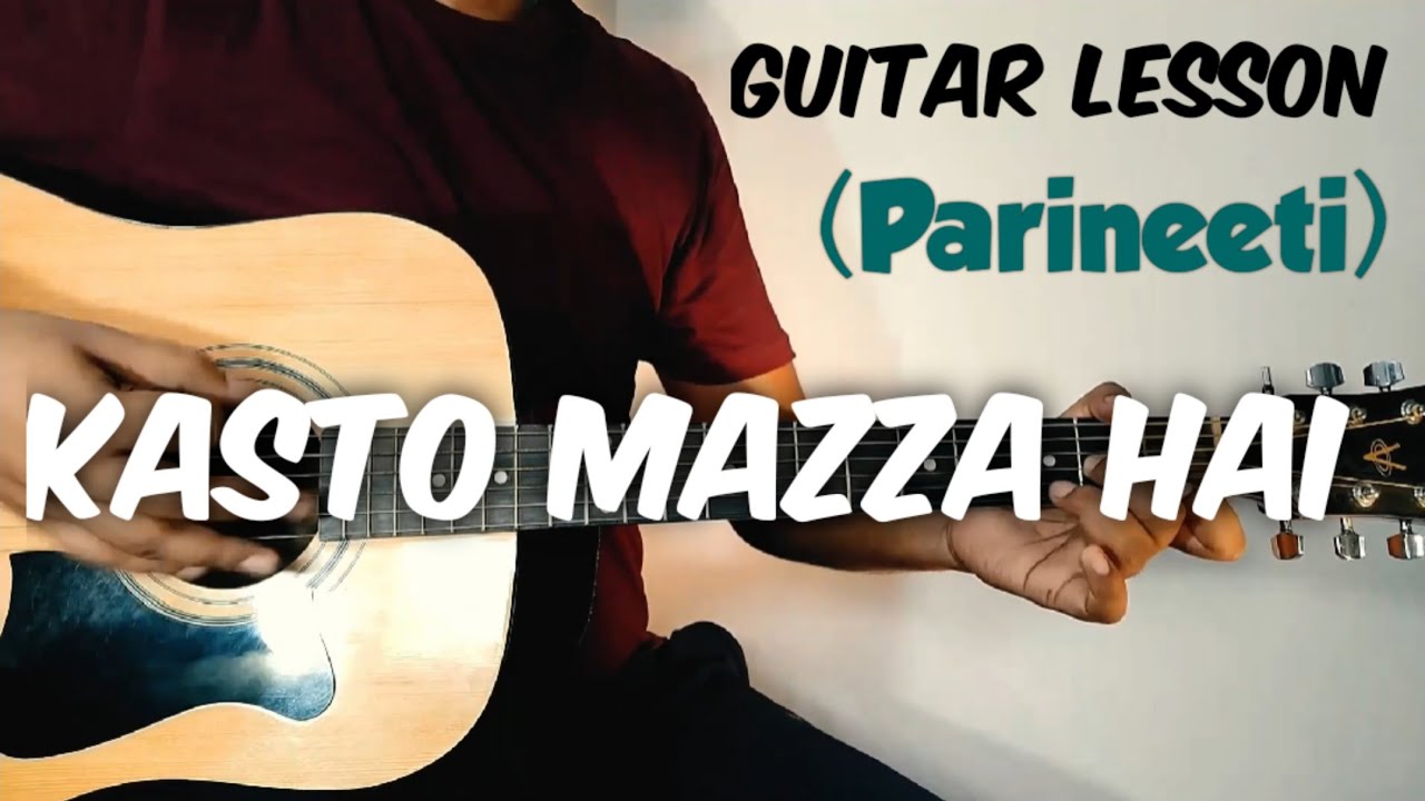 kasto mazza easy guitar lesson | Parineeta - YouTube