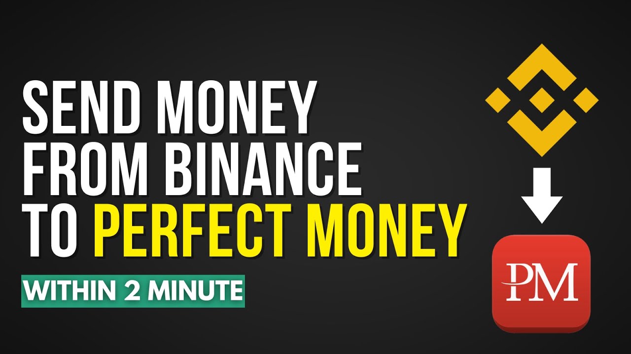 How To Send Money From Binance To Perfect Money [Easy Method] - YouTube