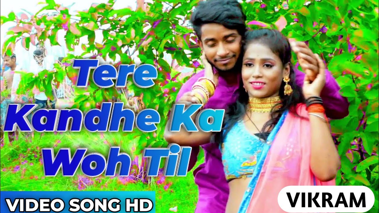 Kandhe Ka Woh Til Full HD Video Song || Vikram Kumar - YouTube